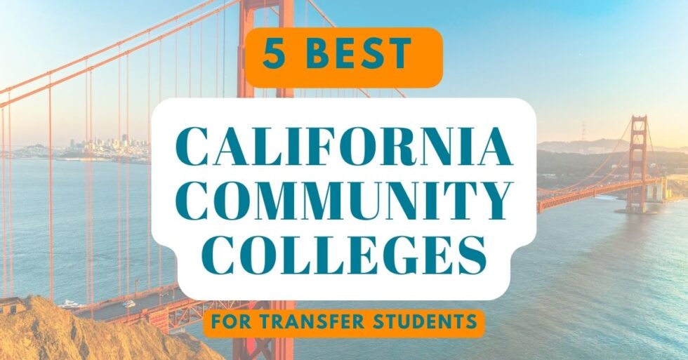 5 Best Community Colleges in California for Transfer Students ...