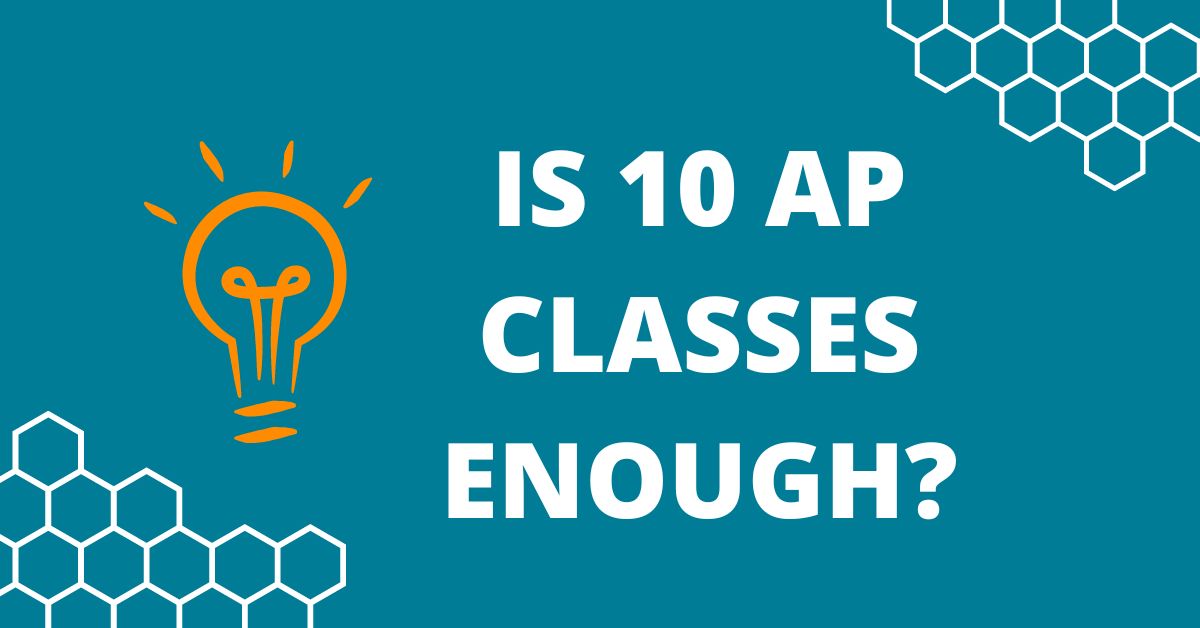Is Taking 10 AP Classes Enough?|